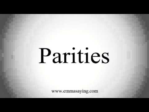 How to pronounce Parities