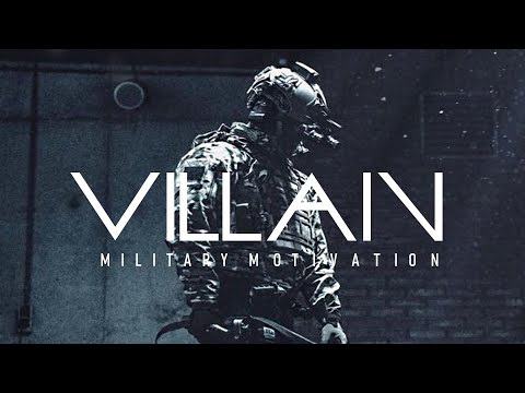 Military Motivation – “Villain”