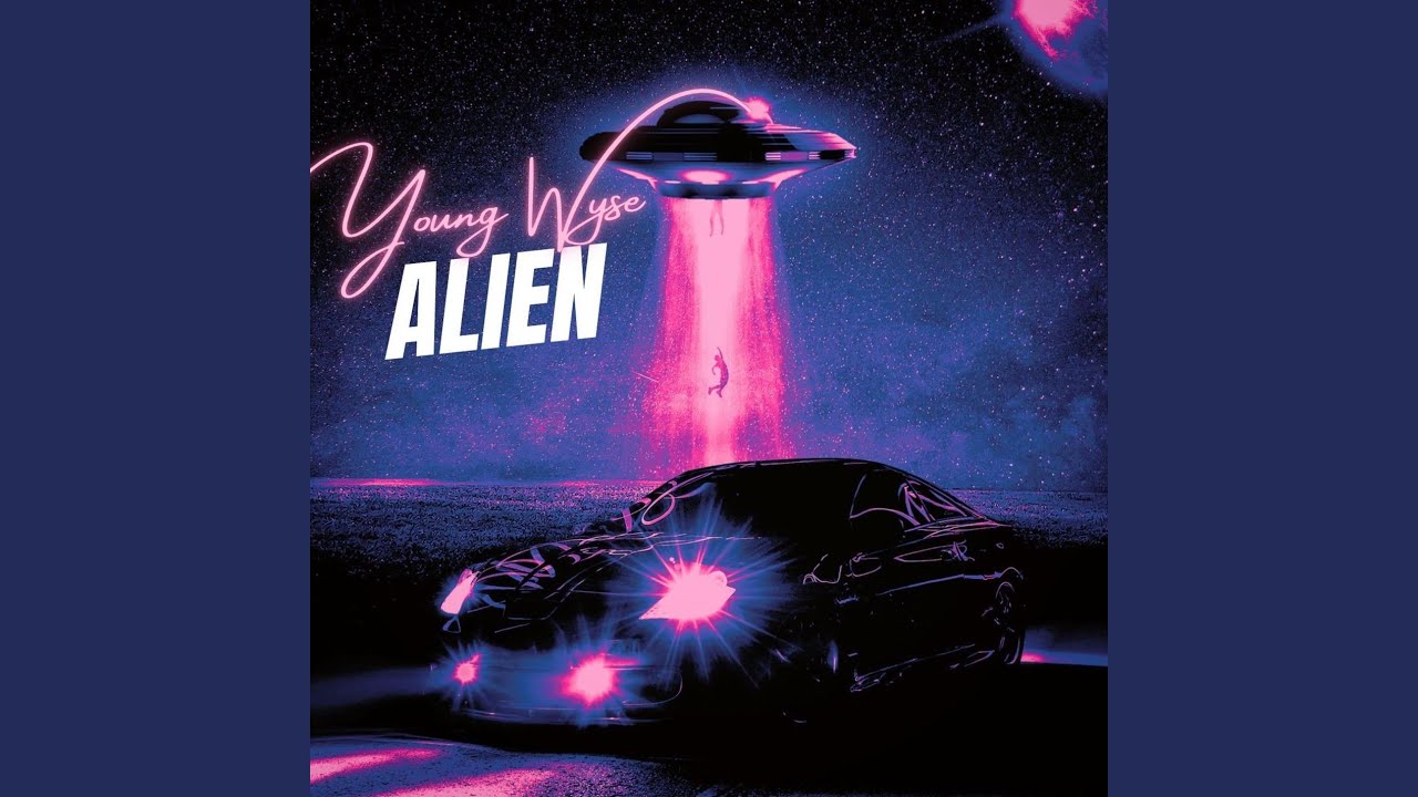 Young Wyse Reinvents the Game With His Latest Single, “Alien” | Rap Castle