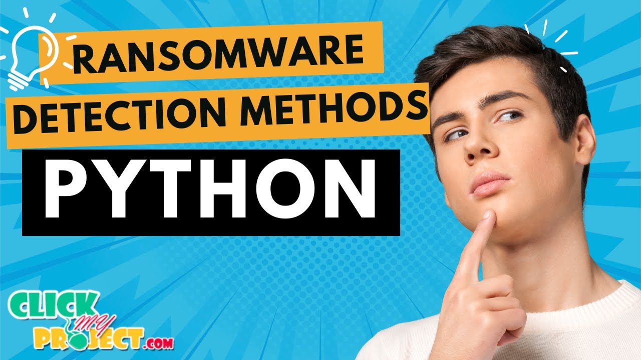 Python Machine Learning - A Survey of Ransomware Detection Methods - ClickMyProject