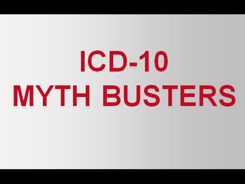 ICD-10 Myth Busters