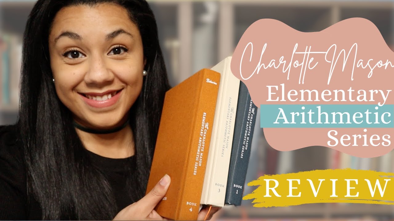 Math Curriculum Review | Charlotte Mason Elementary Arithmetic Series