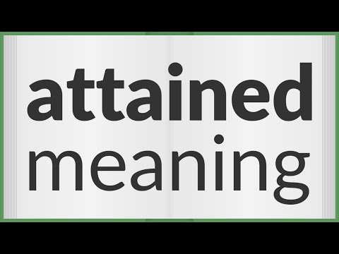 Attained | meaning of Attained