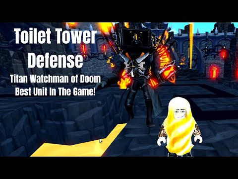 Toilet Tower Defense Titan Watchman of Doom Best Unit In The Game!