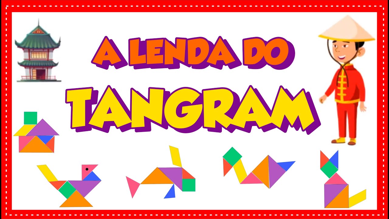TANGRAM: LEGEND AND ASSEMBLY - Educational Village