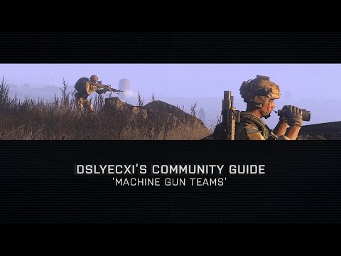 Arma 3 - Community Guide: Machine Gun Teams