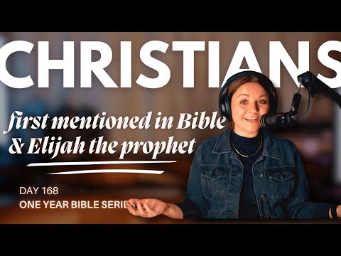 the FIRST Christians & Elijah the prophet explained | day 168 one year Bible audio and commentary!