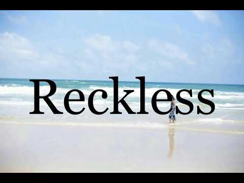 How To Pronounce Reckless🌈🌈🌈🌈🌈🌈Pronunciation Of Reckless