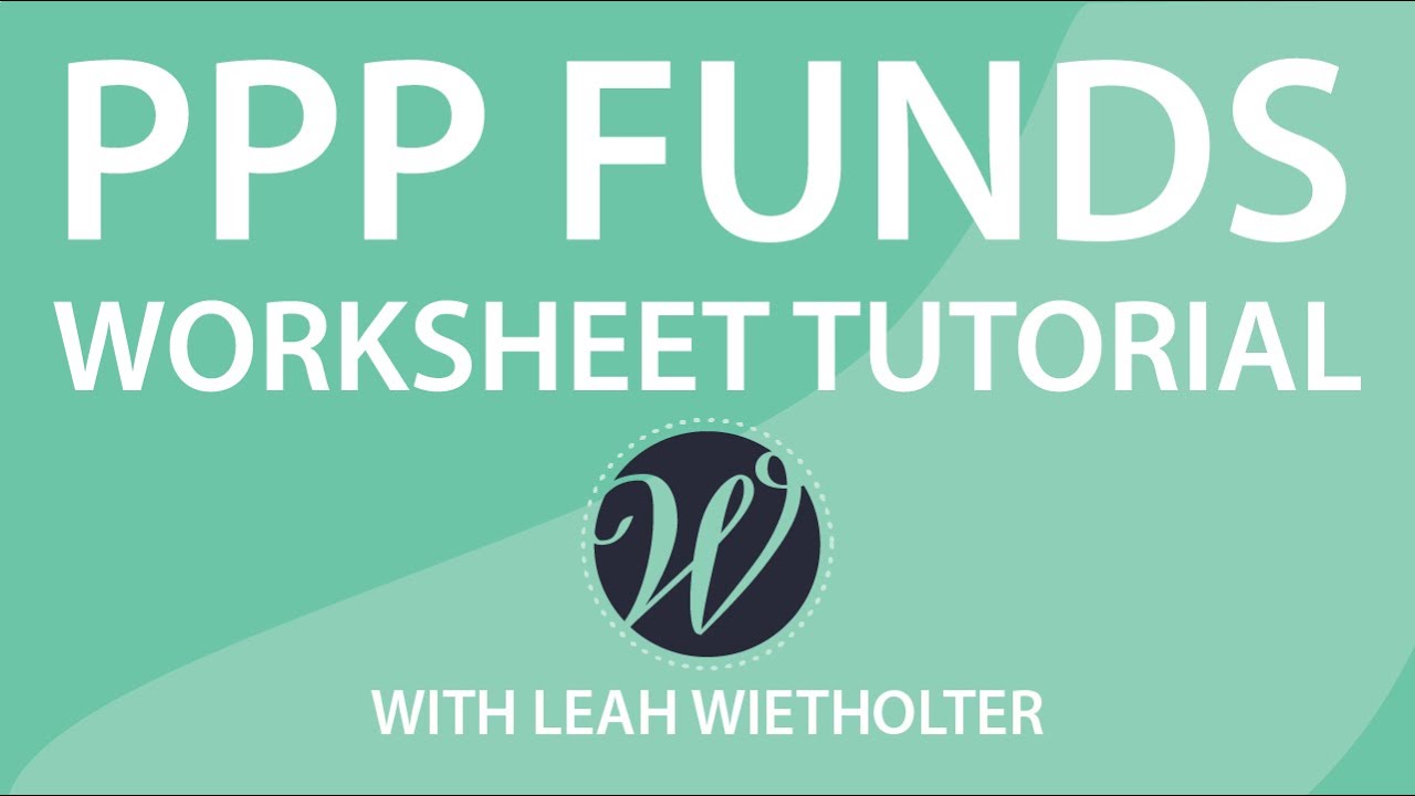 PPP Funds Worksheet Tutorial