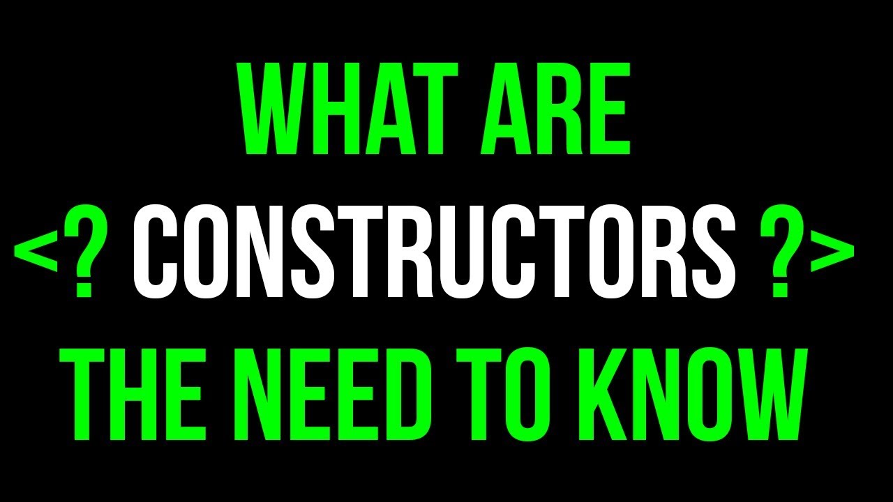 What are Constructors?