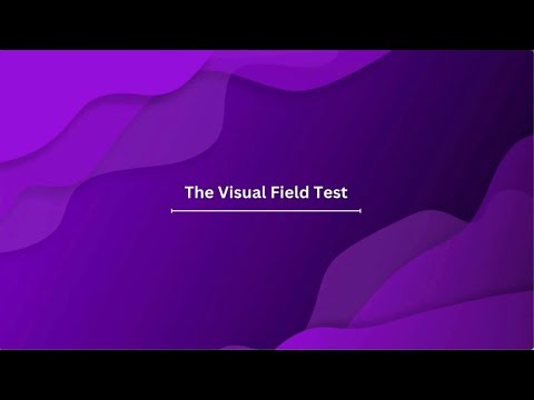The Visual Field Test