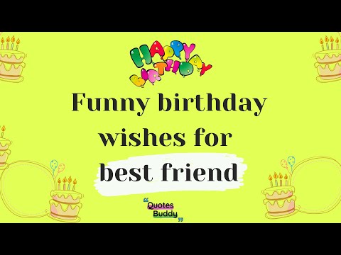 Funny birthday wishes for best friend QUOTES BUDDY