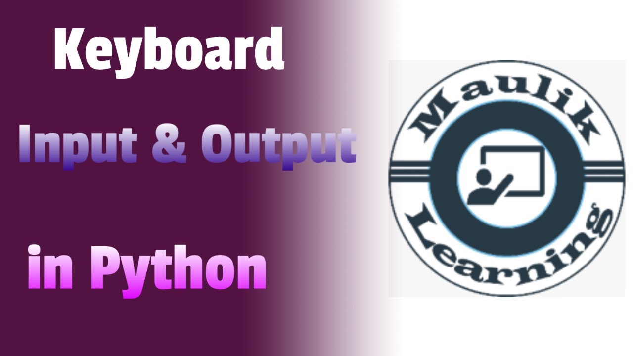 Keyboard input & Output in Python