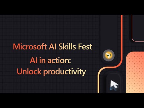 Microsoft AI Skills Fest AI in action: Unlock productivity at work - Australia & New Zealand