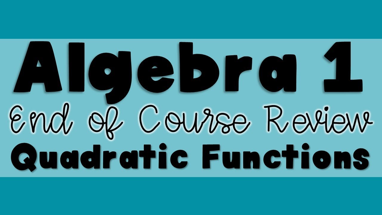 Algebra 1 EOC Review Quadratic Functions