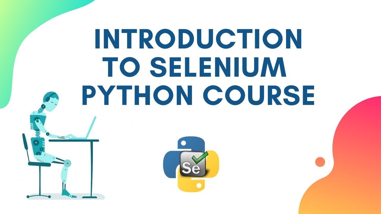 Introduction to Selenium Python Course | Selenium with Python Tutorial