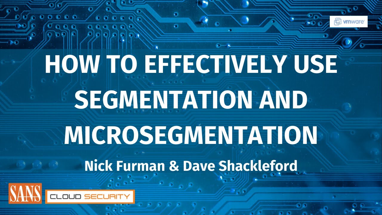 How to Effectively Use Segmentation and Microsegmentation