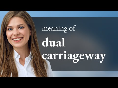 Dual carriageway — what is DUAL CARRIAGEWAY definition