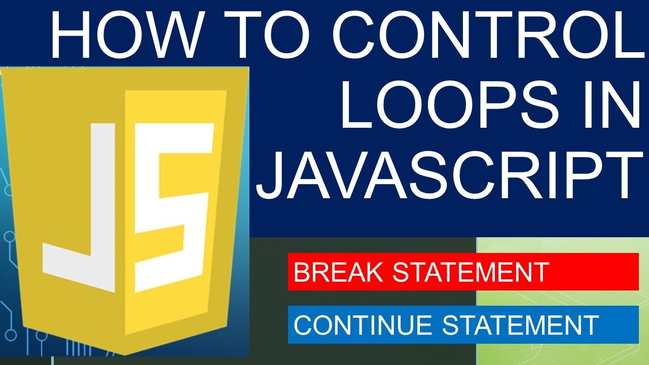 How To Control Loop In Javascript || www.learntechphilloh.com