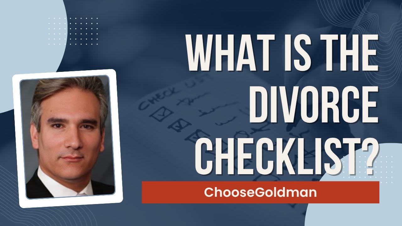 What Is [The Divorce Checklist] - ChooseGoldman.com