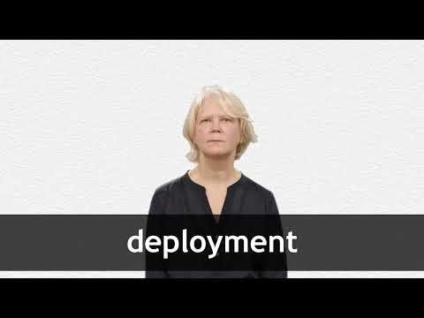 DEPLOYMENT definition and meaning | Collins English Dictionary