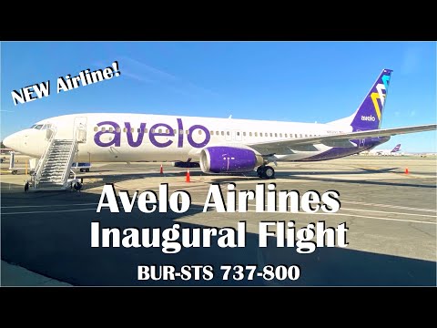 Avelo Airlines Inaugural Flight - Burbank to Santa Rosa (BUR-STS) Boeing 737-800