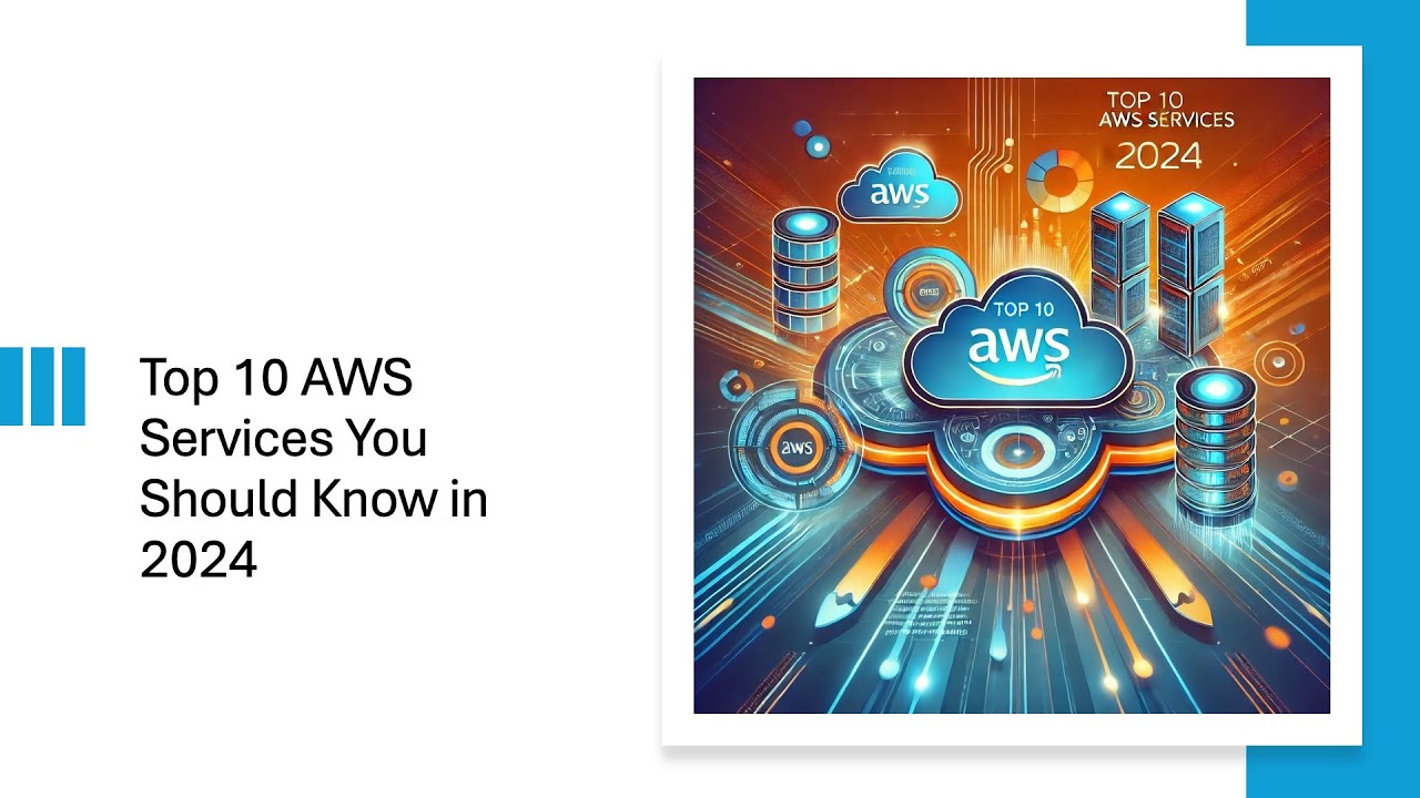 Top 10 AWS Services You Should Know in 2024