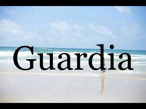 How To Pronounce Guardia๐๐๐๐๐๐Pronunciation Of Guardia