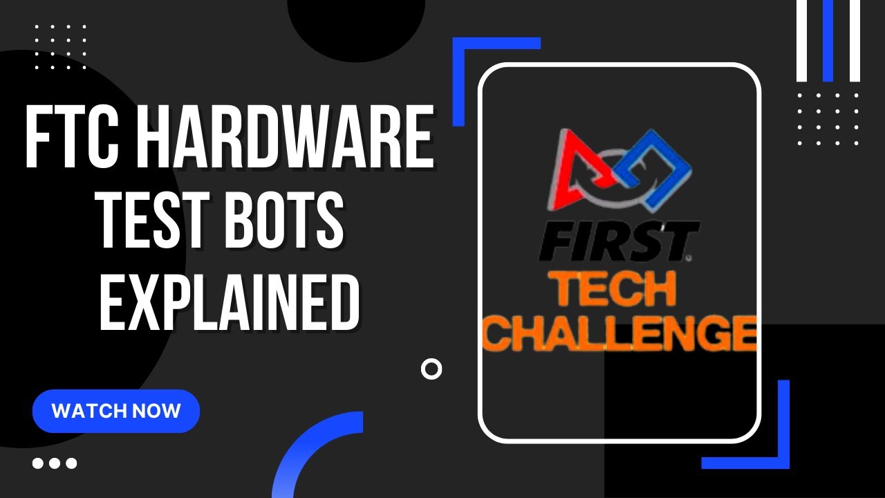 Hardware Test Bots Explained (FTC Tutorial)