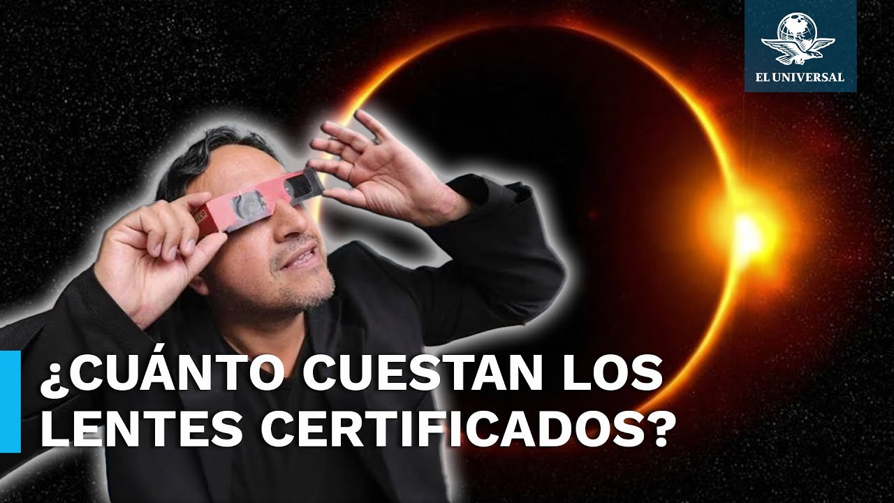 Dónde comprar lentes certificados para ver el Eclipse Solar 2024