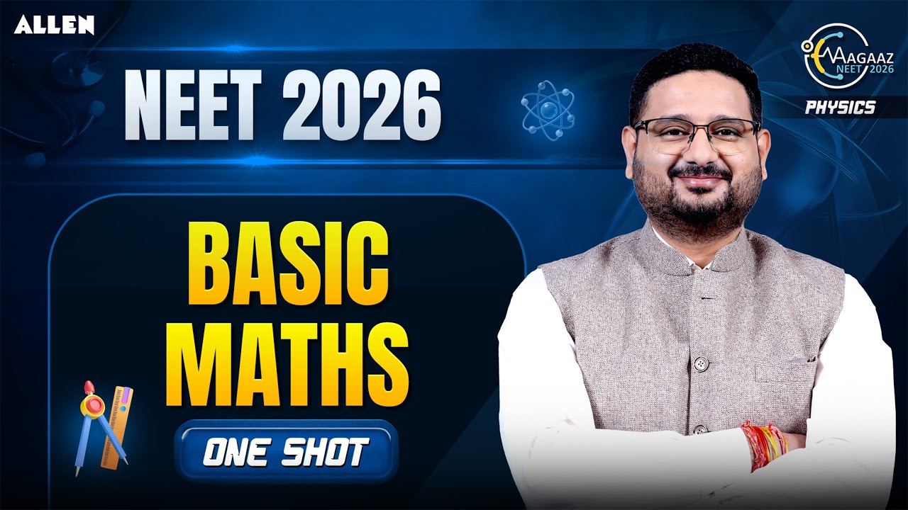 Basic Maths | One Shot for NEET 2026 | Physics by Aman Mathur Sir | ALLEN