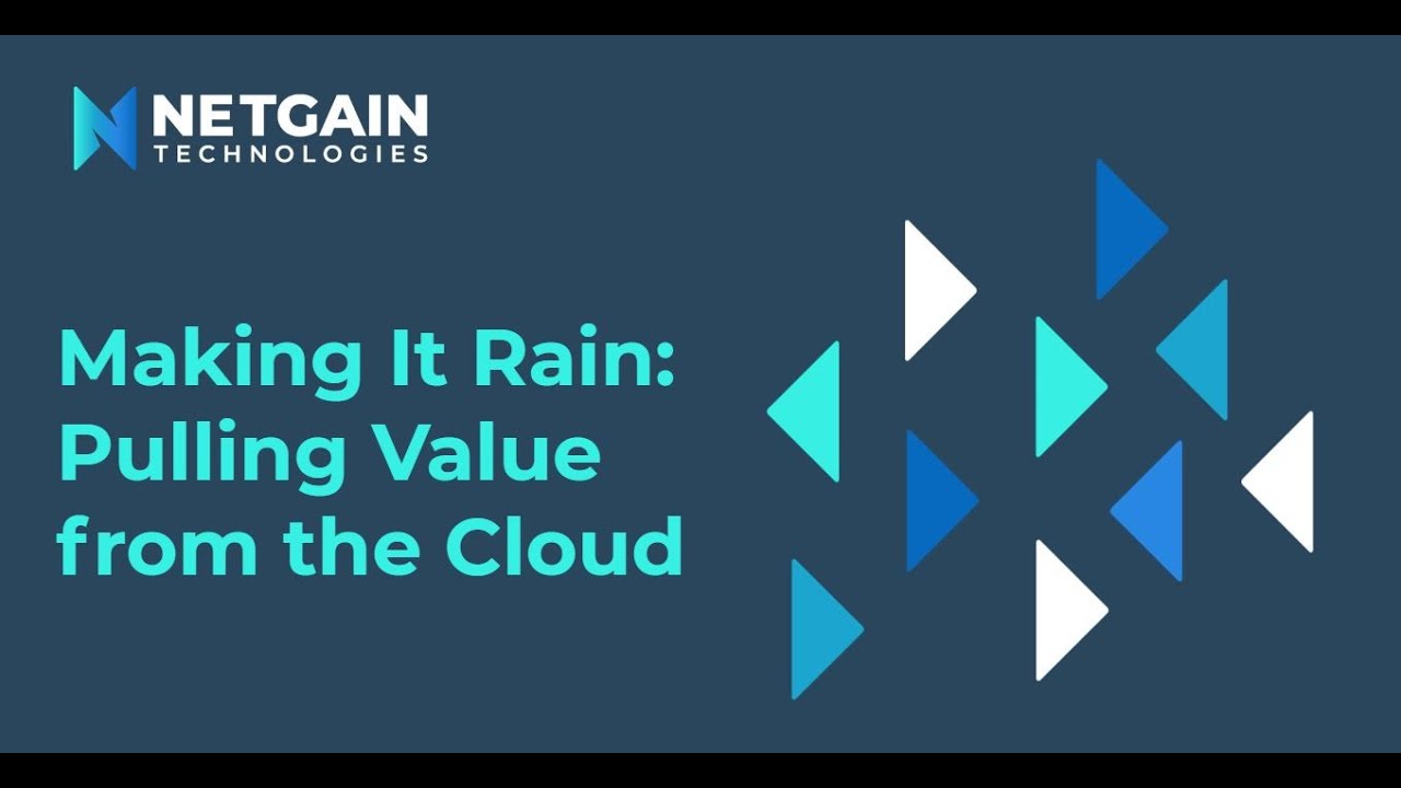 Making It Rain:  Pulling Value from the Cloud