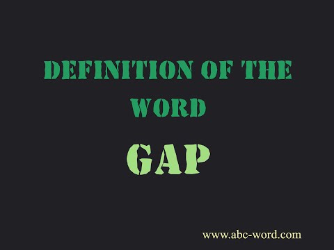 Definition of the word "Gap"