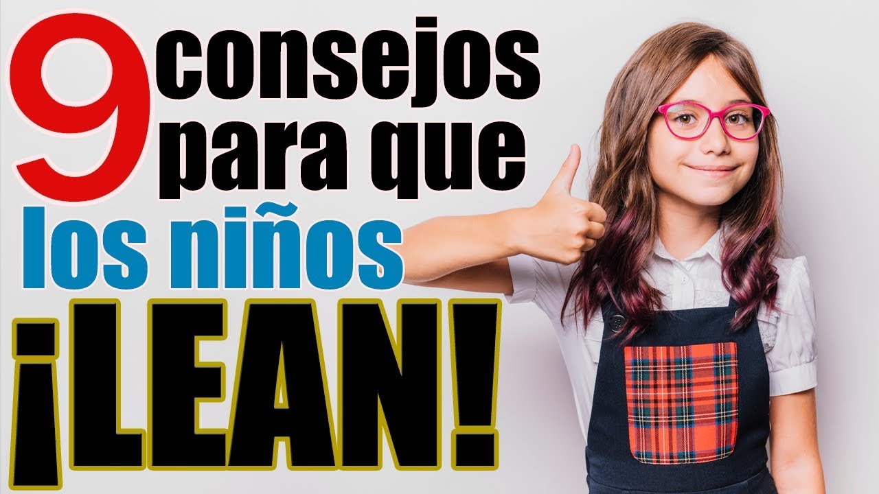 9 TIPS para Motivar la LECTURA en NIÑOS