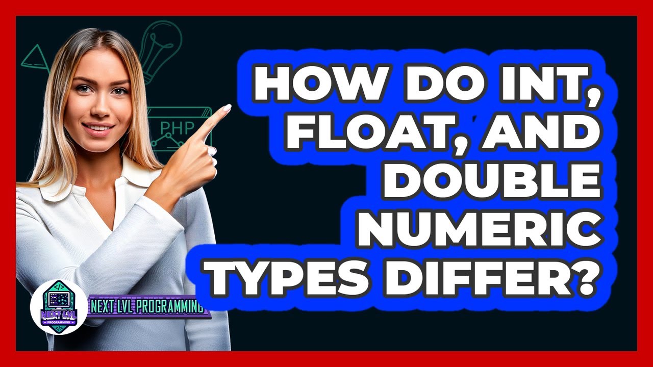 How Do Int, Float, And Double Numeric Types Differ? - Next LVL Programming