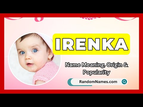 Irenka - Baby Girl Name Meaning, Origin & Popularity - RandomNames.com