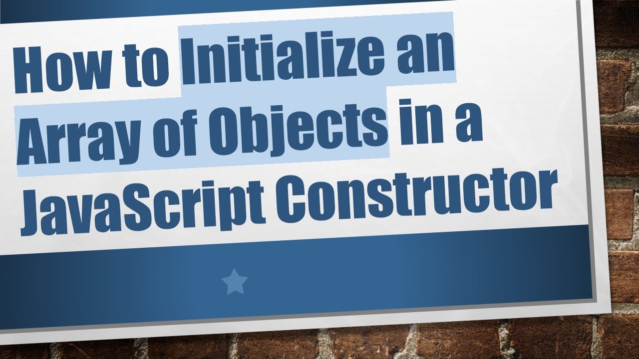 How to Initialize an Array of Objects in a JavaScript Constructor