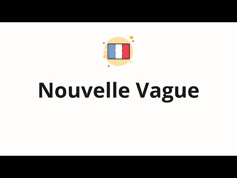 How to pronounce Nouvelle Vague