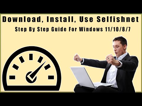 How To Download Selfishnet On Windows 11, 10, 8, 7? Install, Use Selfishnet On Windows 11/10/8/7