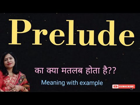 Prelude meaning l meaning of prelude l prelude ka matlab Hindi mein kya hota hai l vocabulary