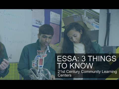 ESSA: 3 Things to Know. 21st Century Community Learning Centers (21CCLC)