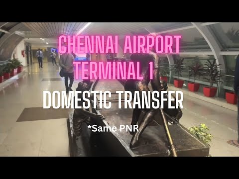 Newly started Chennai International Airport domestic transfer | Same PNR domestic transfer