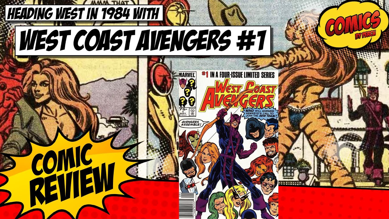 Go West! 1984's West Coast Avengers #1 review