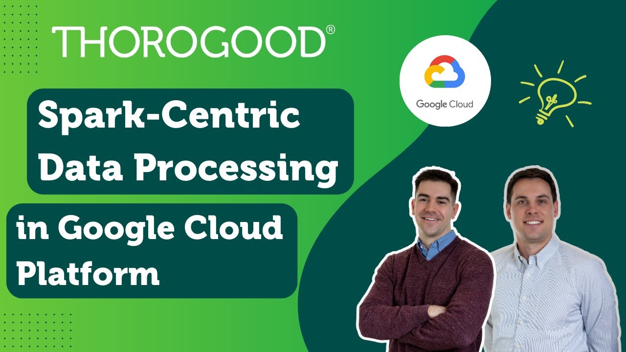 Spark-Centric Data Processing in Google Cloud Platform