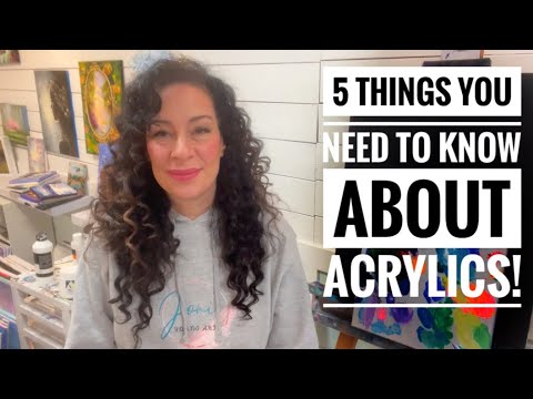 5 Things You Need To Know About Acrylics!