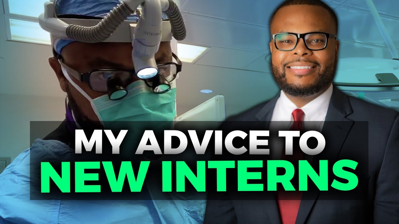 My Advice to New INTERNS....