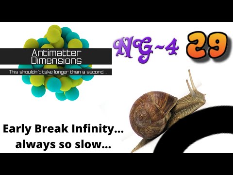 Antimatter Dimensions NG-4 Episode 29: Characteristically slow!
