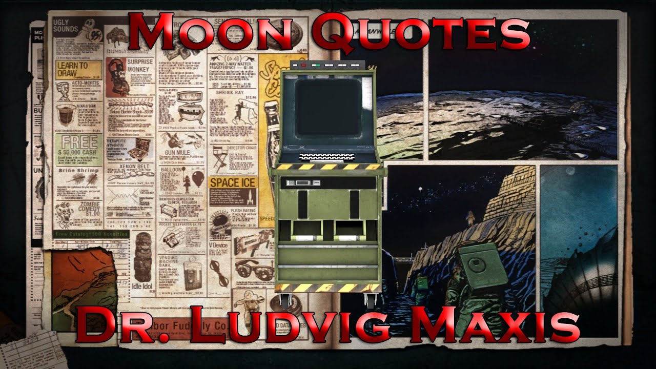 Moon Quotes - Dr. Ludvig Maxis (Call of Duty: Black Ops Zombies)