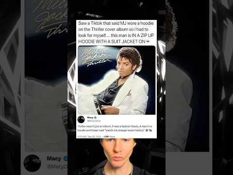 Saw a Tiktok that said Michael Jackson wore a hoodie on the Thriller cover album