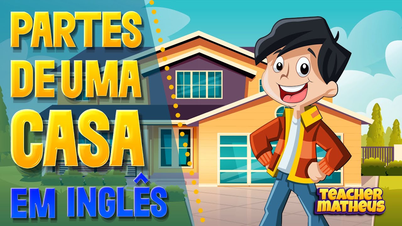 Aprenda como dizer os Cômodos de uma Casa em Inglês - Partes da casa